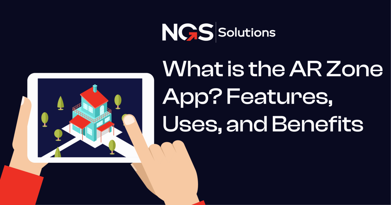 What is AR Zone App? Features, Uses and Benefits - NGS Solution
